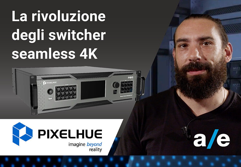 P20 di PixelHue: la rivoluzione degli switcher seamless 4K